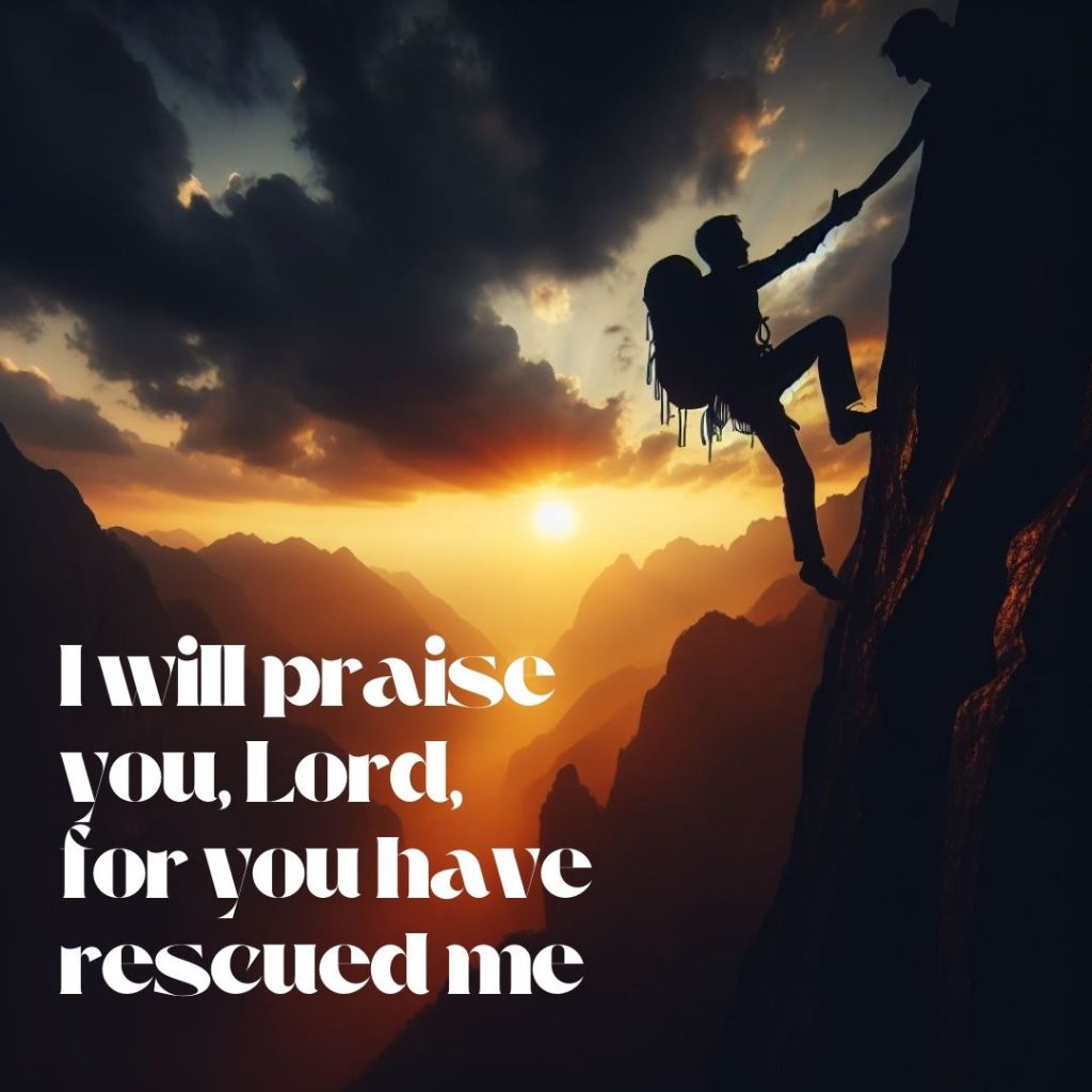 I Will Praise You, Lord, For You Have Rescued Me – Disciful